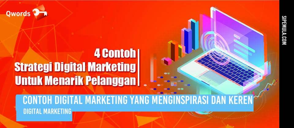 Contoh Digital Marketing yang Menginspirasi dan Keren - SiPemula